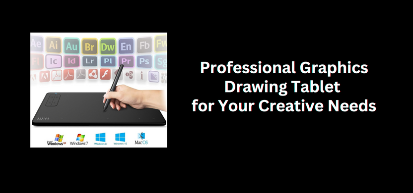 Choosing the Right Professional Graphics Drawing Tablet for Your Creat ...